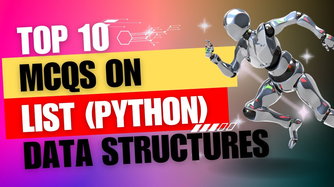 Top 10 Python List Data Structures MCQs - Ace Your Coding Interviews!
