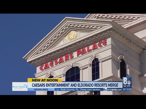 Caesars Entertainment and Eldorado Resorts close merger to become largest US casino company