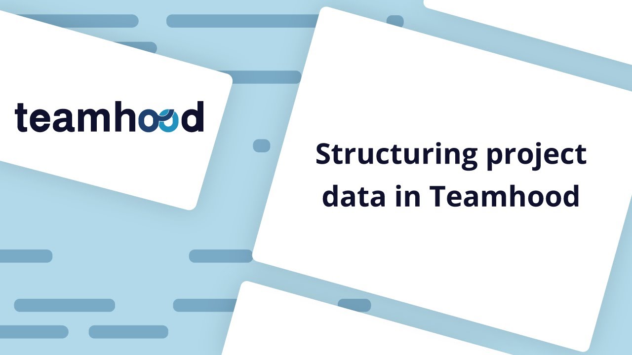 How to Structure Projects Effectively in Teamhood