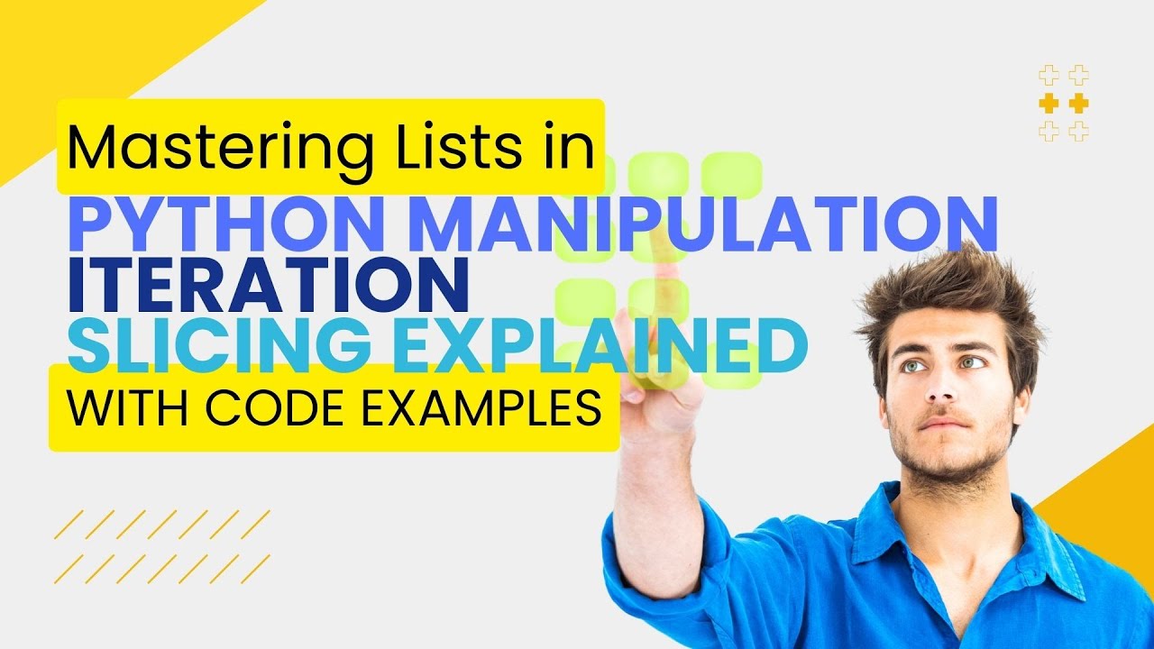 Mastering Lists in Python Manipulation, Iteration, and Slicing Explained with Code Example