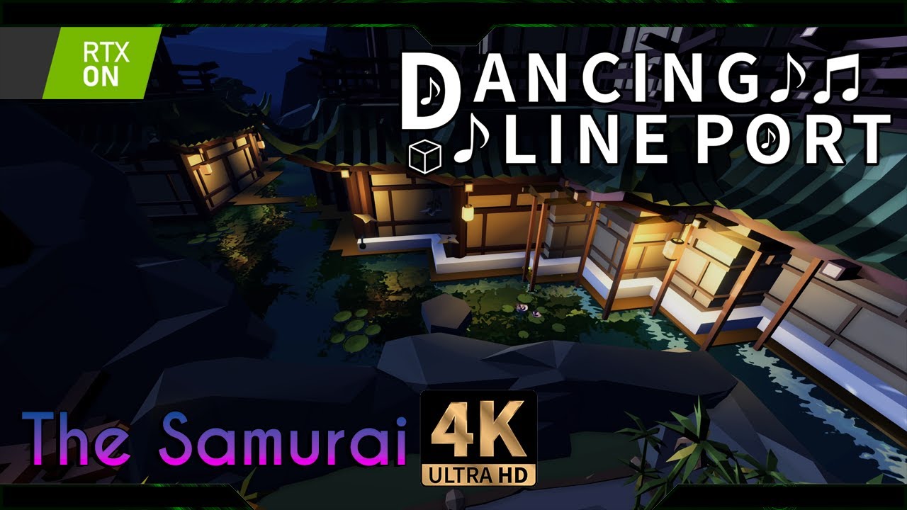 Dancing Line - The Samurai HD (Post Processing)
