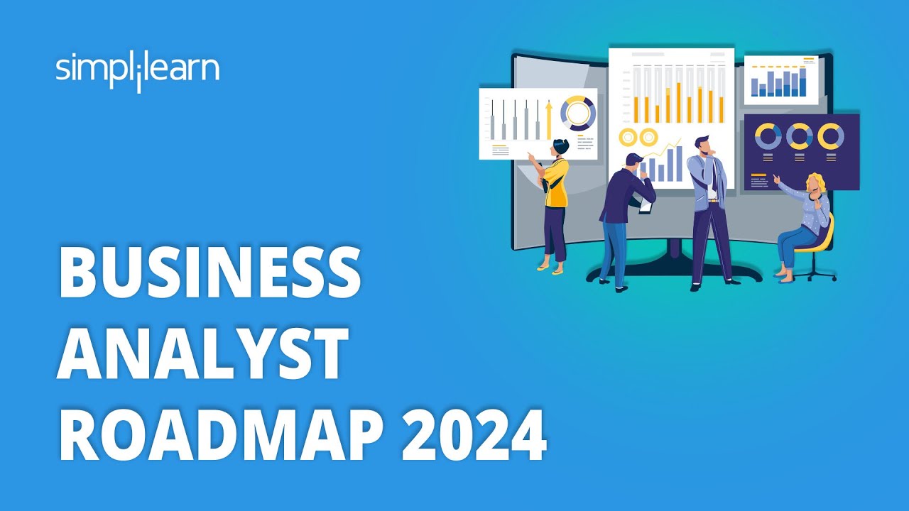 The Comprehensive Business Analyst Roadmap for 2024 | Galaxy.ai