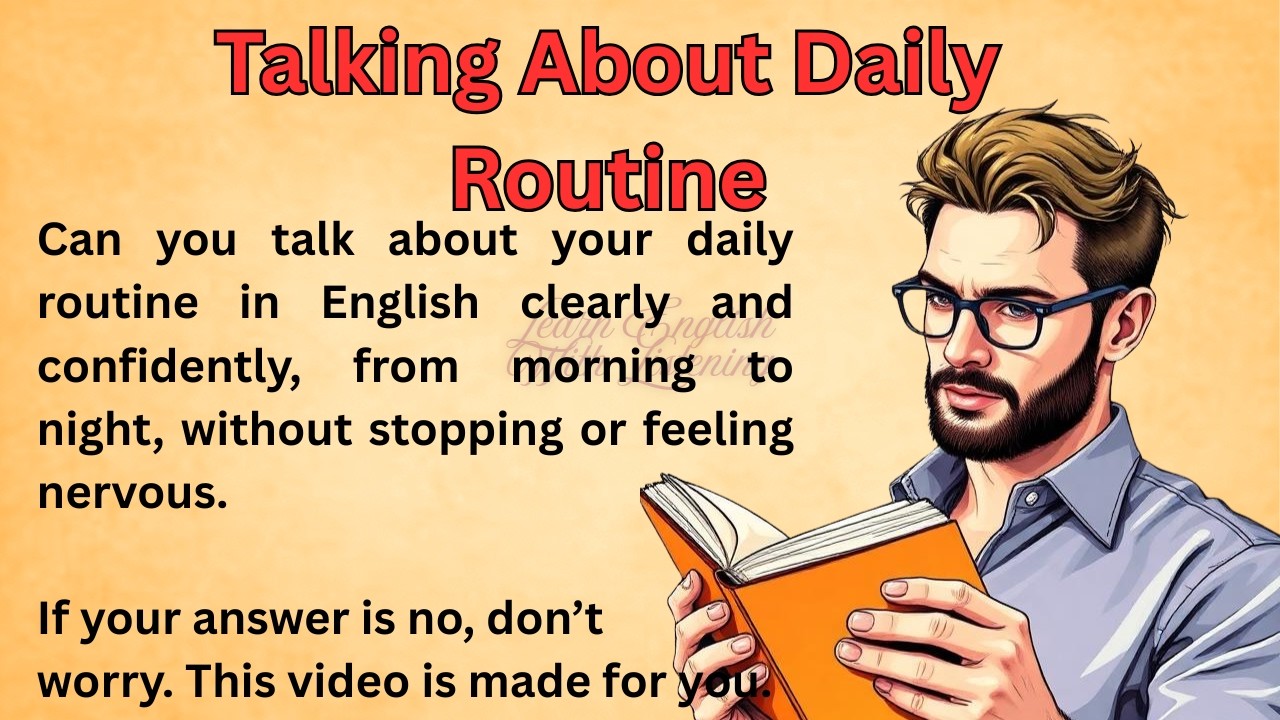 Talking About Daily Routine || Graded Reader || Improve Your English || Listen And Practice