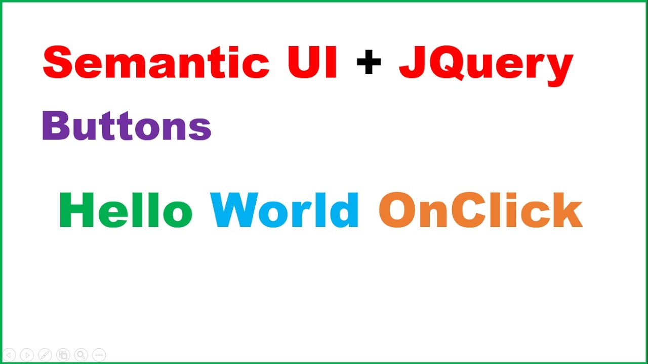 SemanticUI + JQuery Ep.01 : Buttons - OnClick Hello World