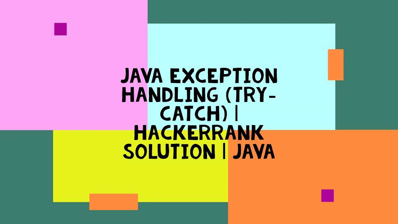 JAVA EXCEPTION HANDLING (TRY-CATCH) | HACKERRANK SOLUTION | JAVA