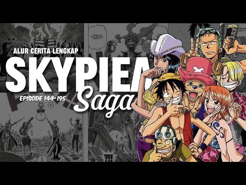 SKYPIEA SAGA FULL! - Alur Cerita Lengkap One Piece Anime