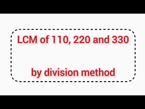 LCM of 110, 220 and 330 by division method | Learnmaths