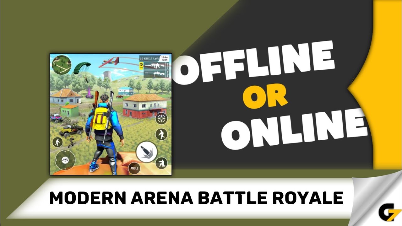Modern Arena Battle Royale game offline or online ?