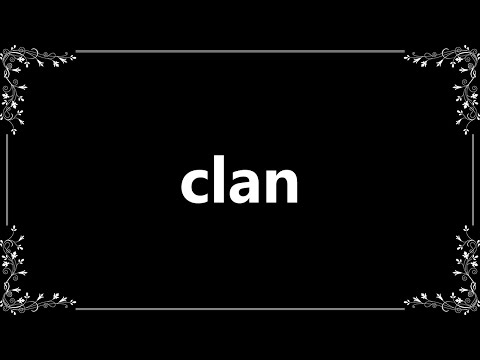 Clan - Meaning and How To Pronounce