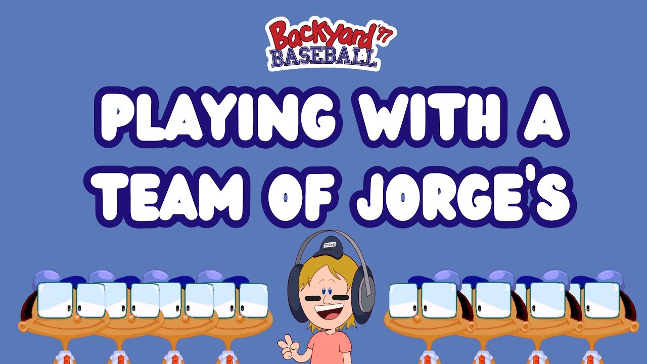 HOW TO PLAY WITH 9 JORGES ON ONE TEAM! - BACKYARD BASEBALL '97