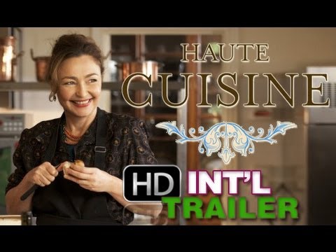 Haute Cuisine [2013] Official International Trailer [HD]