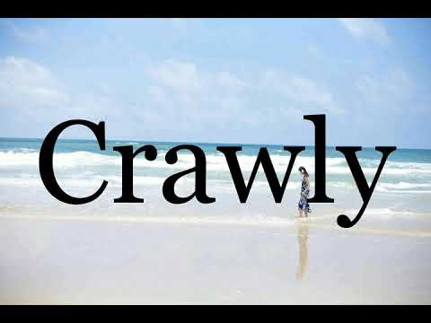 How To Pronounce Crawly๐๐๐๐๐๐Pronunciation Of Crawly