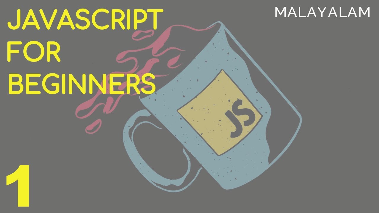 Learn JavaScript the Easy Way | JavaScript Tutorial for Beginners in Malayalam : Part 1