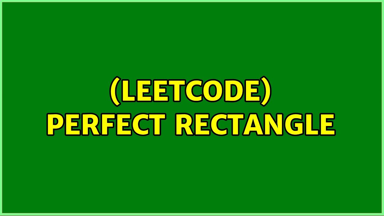 (Leetcode) Perfect Rectangle
