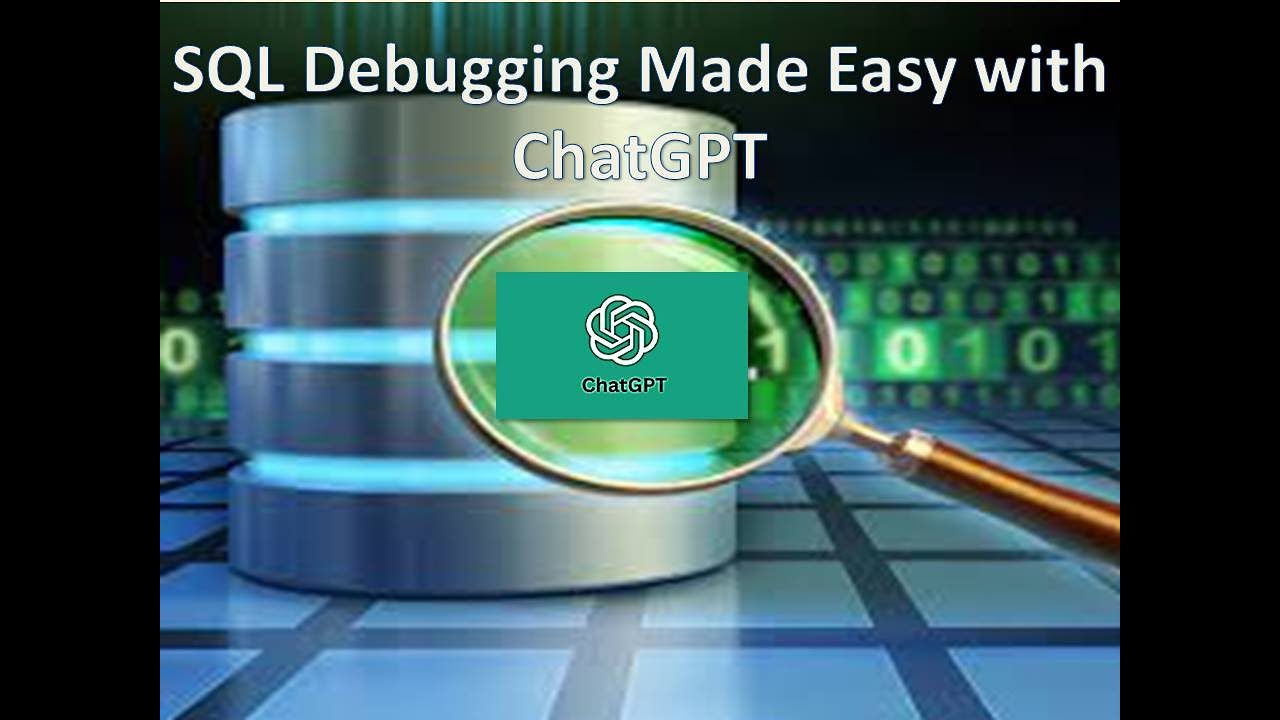 SQL Debugging made easy with ChatGPT