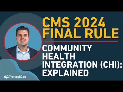 CMS 2024 Final Rule: Community Health Integration: Explained