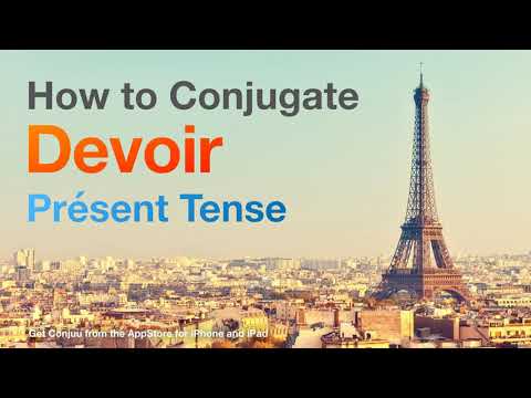 How to conjugate Devoir (to have to ) in Présent tense.