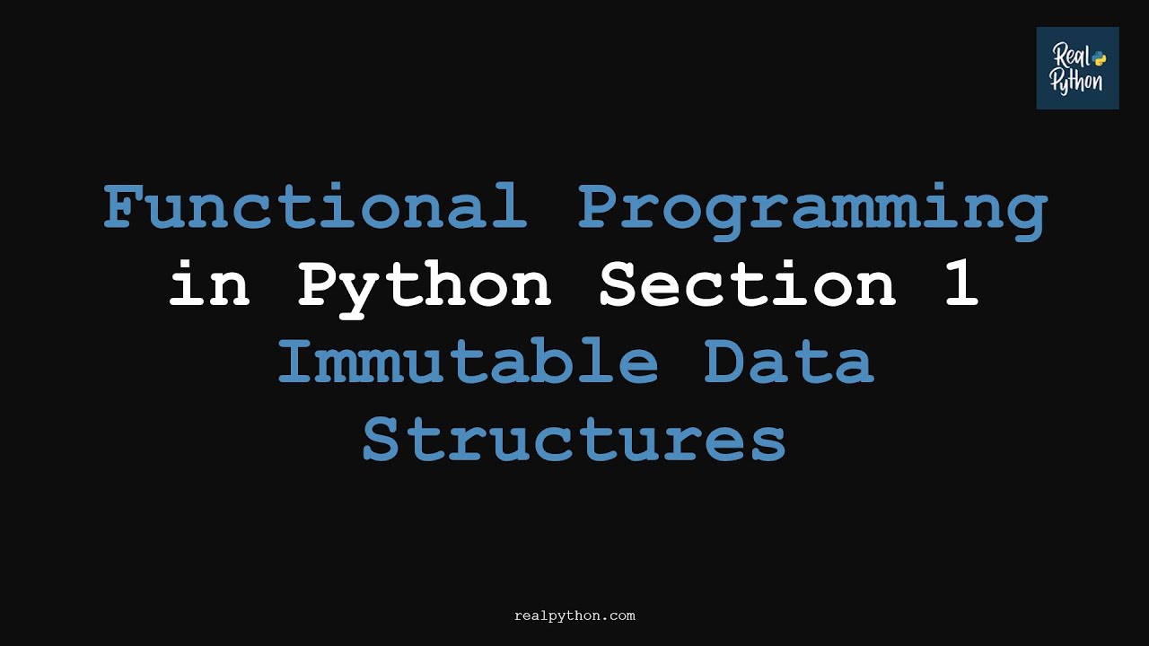 RP Functional Programming in Python Section 1 Immutable Data Structures (Advanced)
