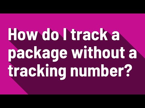 How do I track a package without a tracking number?