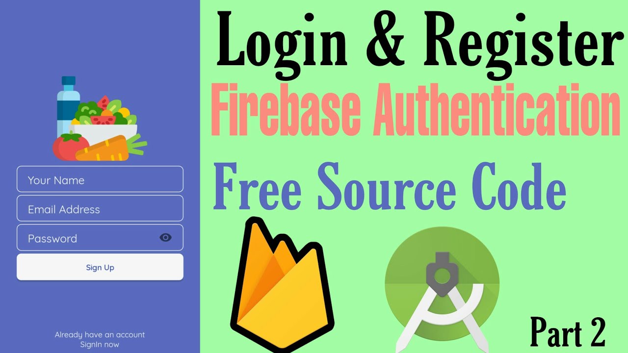 Login & Register Android App Using Firebase | Authentication Tutorials | Part 2  With Source Code