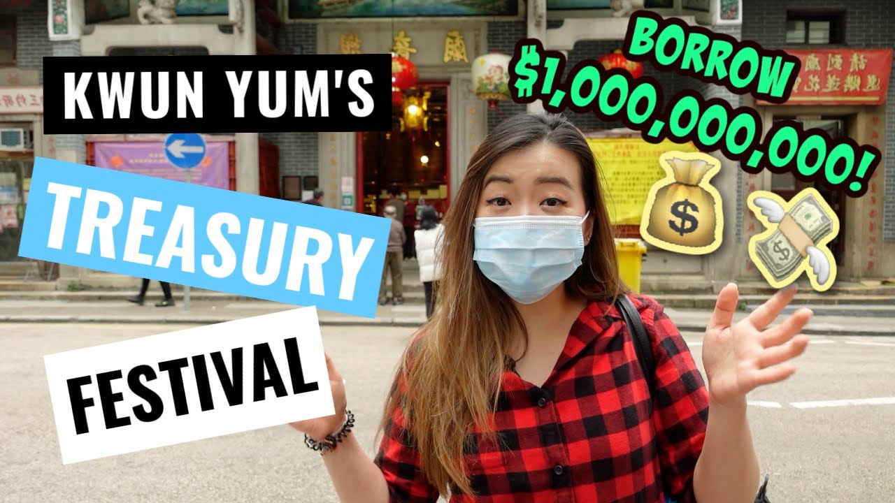 What's the KWUN YUM TREASURY FESTIVAL? Borrowing money from Guanyin | Kuan Yin Temple in Hong Kong