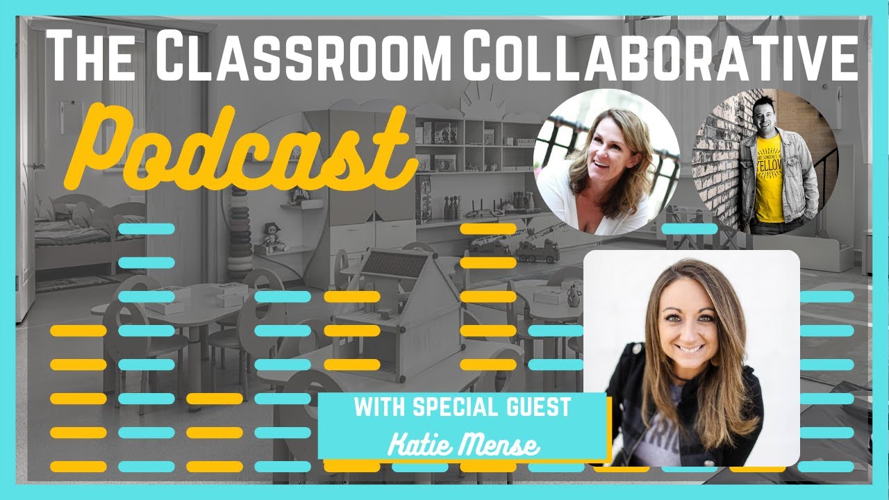 The Classroom Collaborative Podcast EP. 68 w/Katie Mense