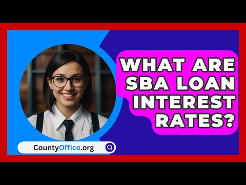 What Are SBA Loan Interest Rates? - CountyOffice.org