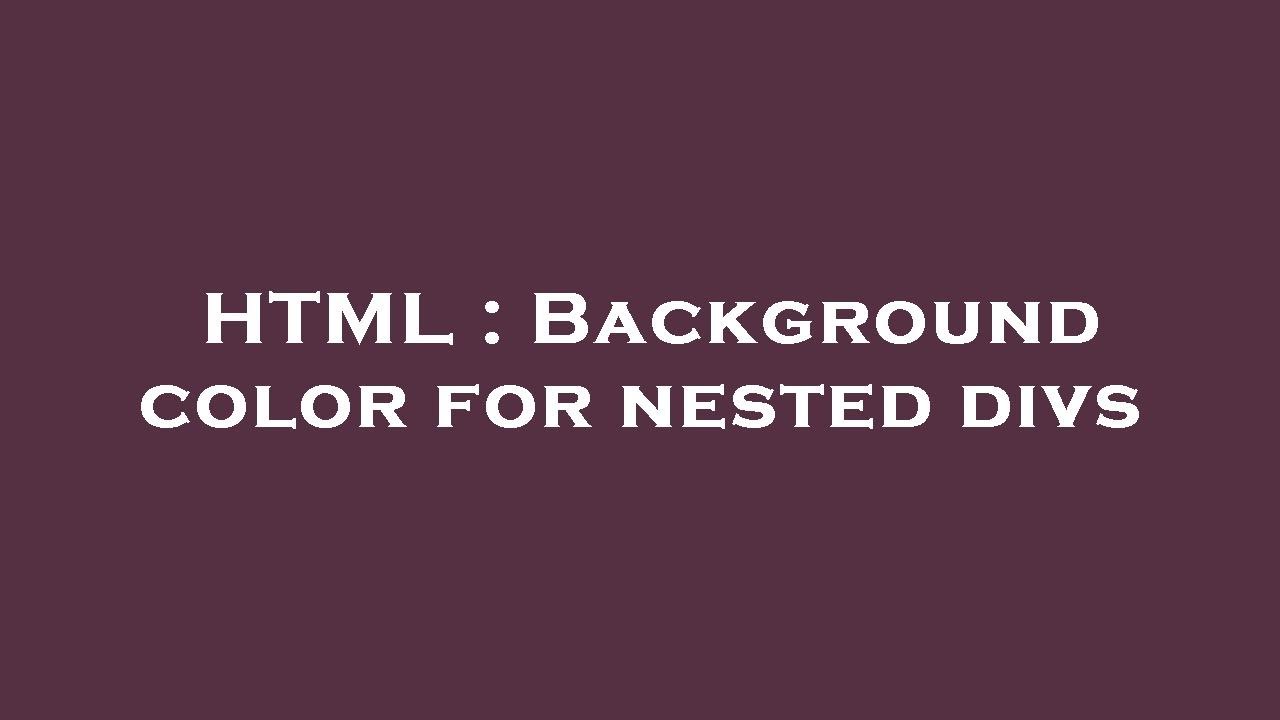 HTML : Background color for nested divs