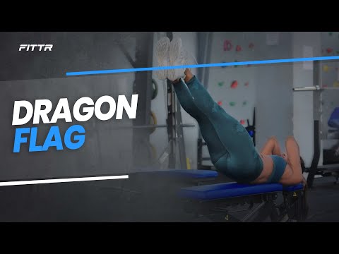 How To Do Dragon Flag | Exercise Video