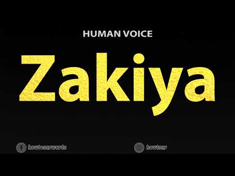 How To Pronounce Zakiya