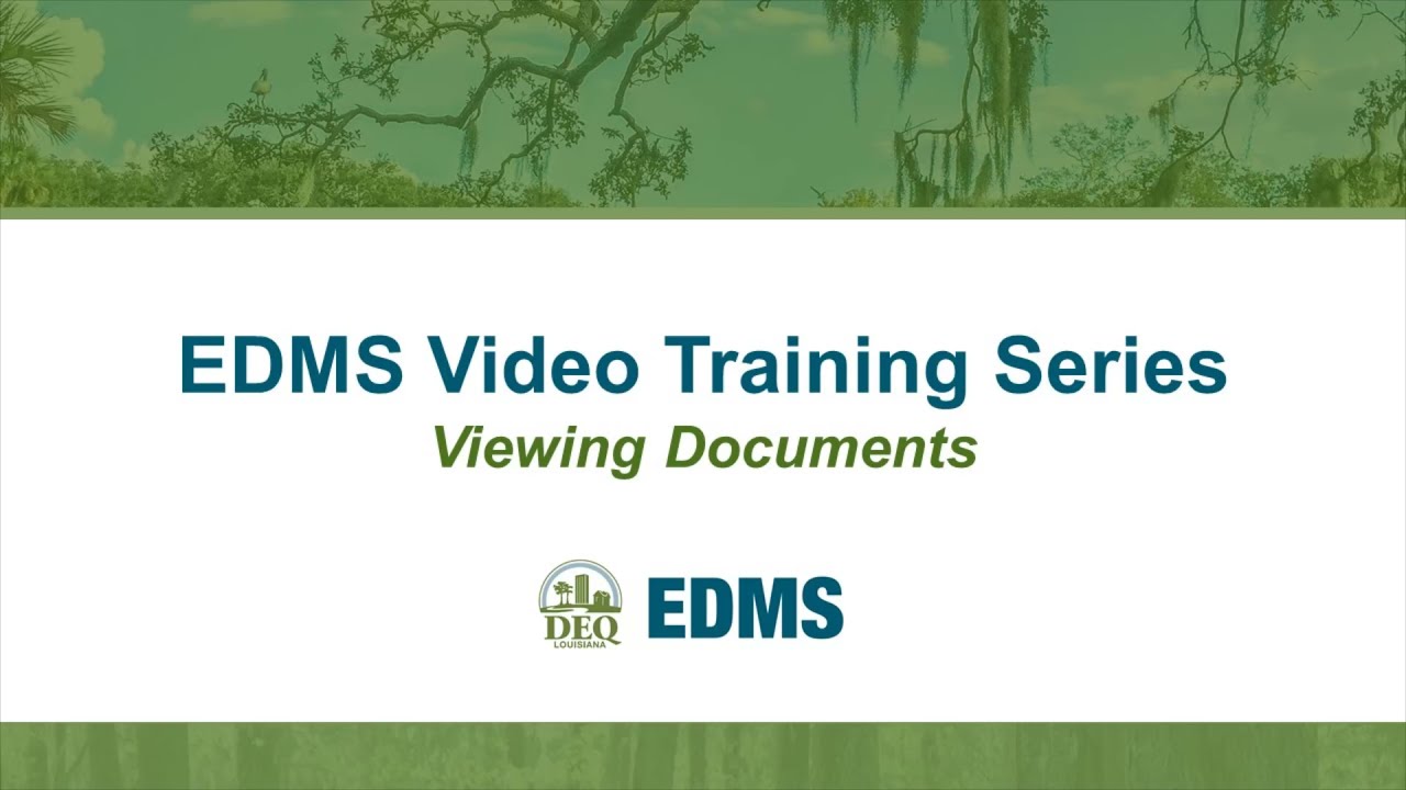LDEQ EDMS Video Training Series – Viewing Documents