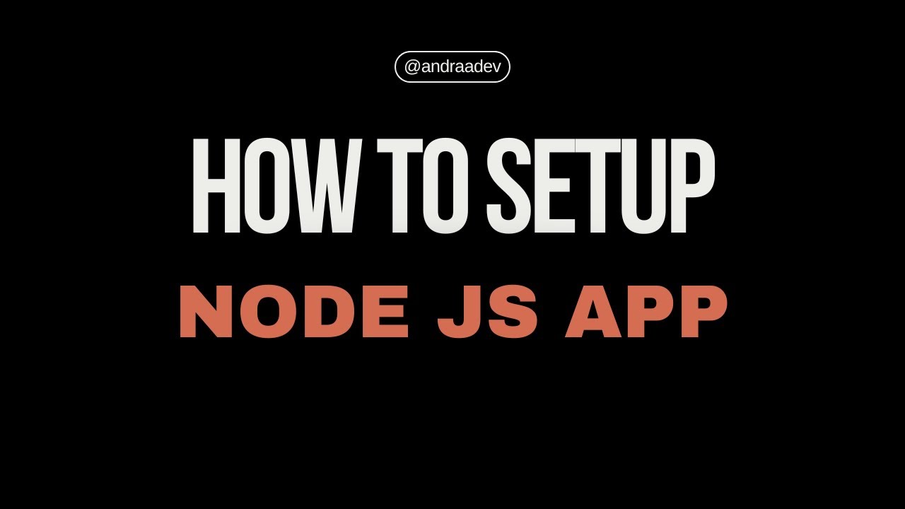 How to Setup Node JS App (Basic)