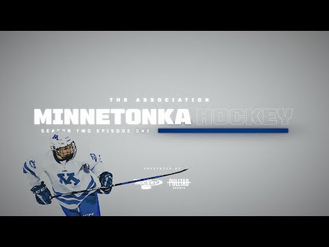 "Minnetonka Hockey" S2E1 - The Association | Presented by Minnesota Hockey
