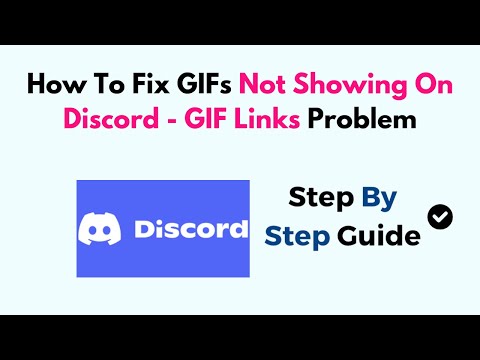 How To Fix GIFs Not Showing On Discord - GIF Links Problem