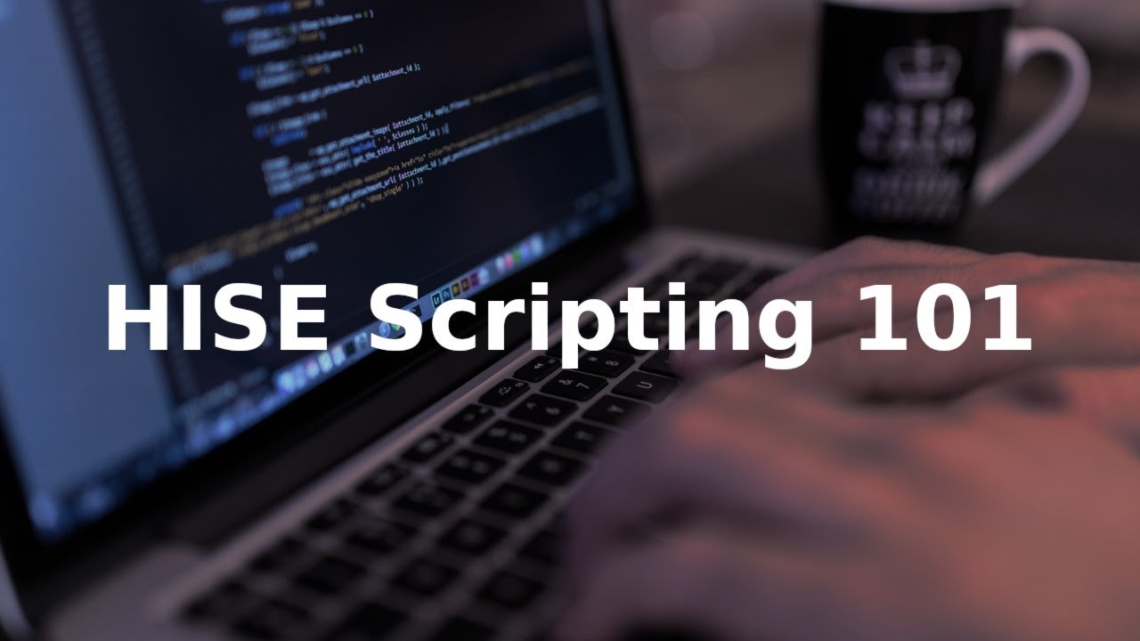 HISE Scripting 101