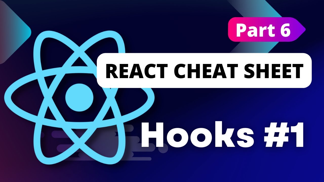 React Cheat Sheet (useState & useEffect) Hooks #1 - Part 6
