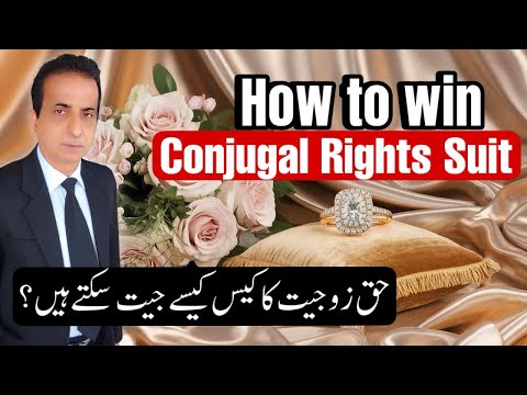 How Suit for Conjugal Rights can Win | Iqbal International Law Services®