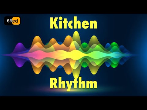 Surviving a Busy Restaurant: Rhythm of the Kitchen