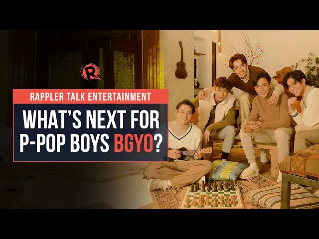 Rappler Talk Entertainment: What’s next for P-pop boys BGYO?
