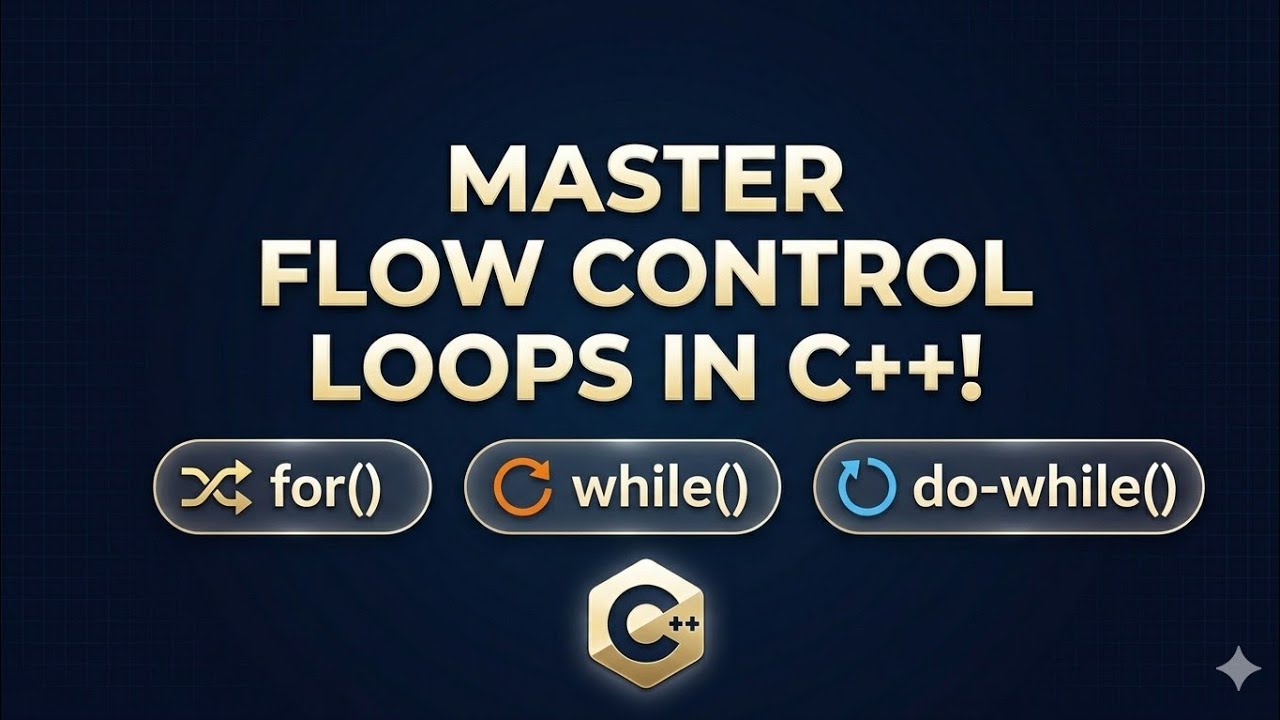 Mastering Flow Control Loop | C++