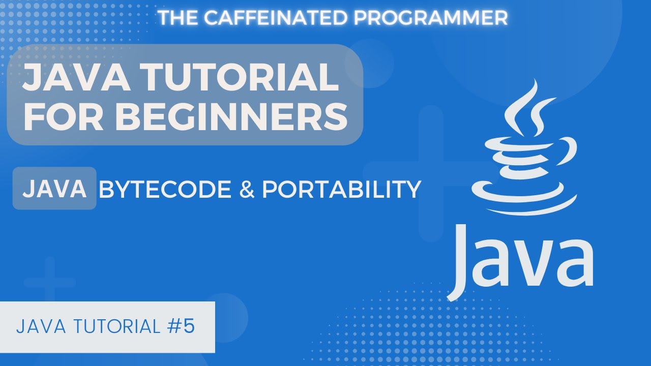 Java Bytecode: Understanding Why Java is Both Compiled and Interpreted