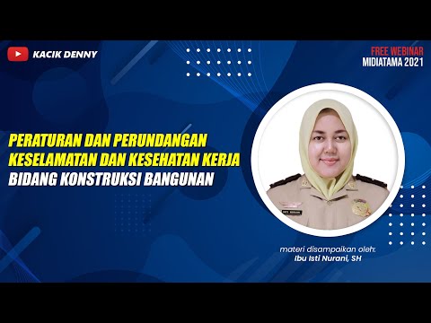 Peraturan dan Perundangan Keselamatan dan Kesehatan Kerja Bidang Konstruksi Bangunan