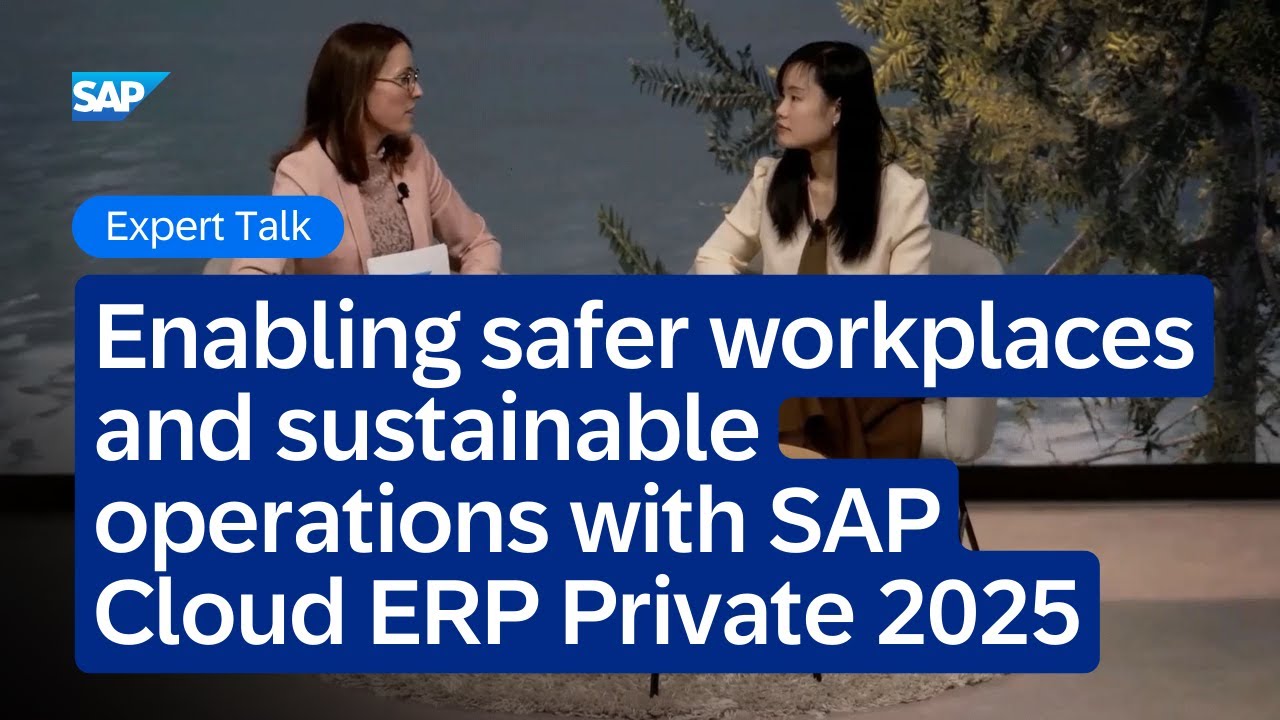 Enabling Safer Workplaces and Sustainable Operations with SAP Cloud ERP Private 2025 | Expert Talk