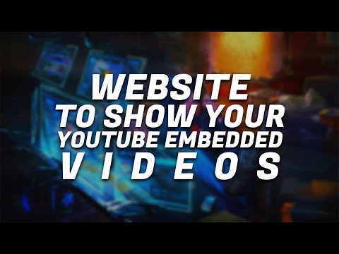Make a Website to show your YouTube embedded videos