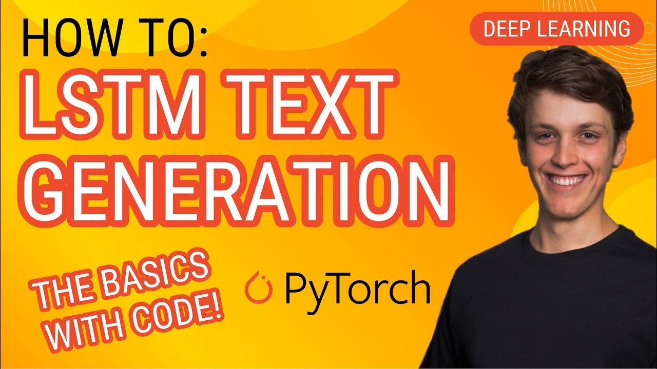 Building a Text Generator With LSTM, From Scratch!: PyTorch Deep Learning Tutorial
