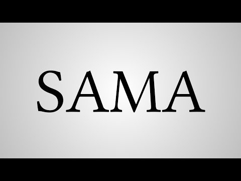 What Does "SAMA" Stand For?