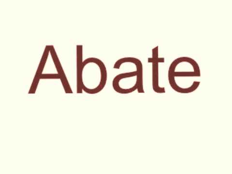 How to pronounce abate