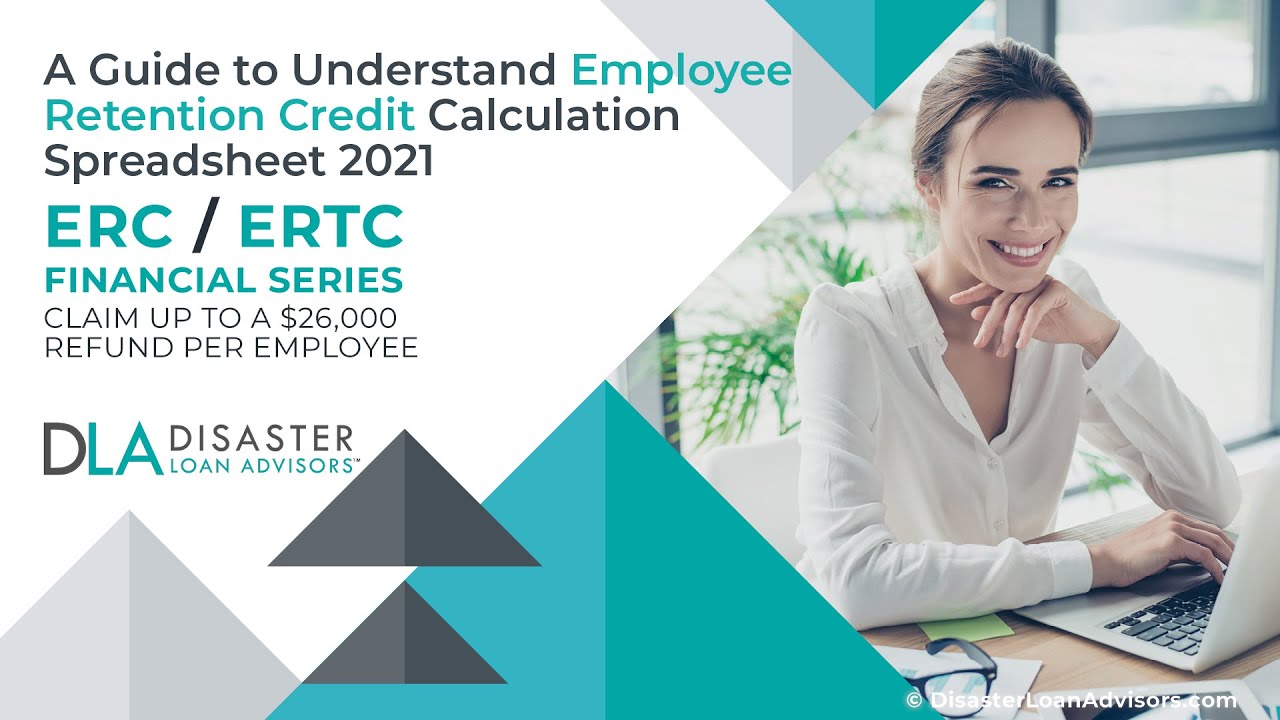 A Guide to Understanding Employee Retention Credit Calculation Spreadsheet 2021