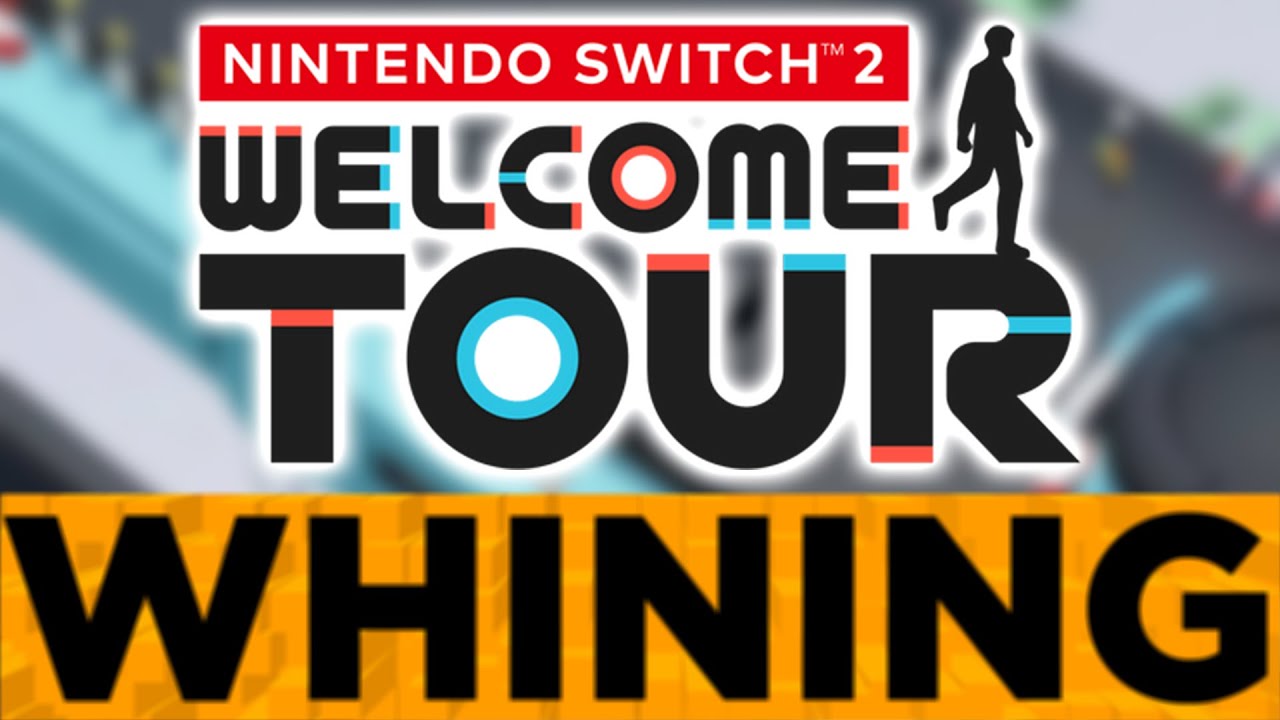 WHINING About Switch 2 Welcome Tour!