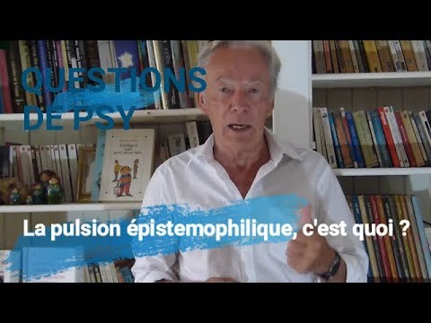 What is the epistemophilic drive?
